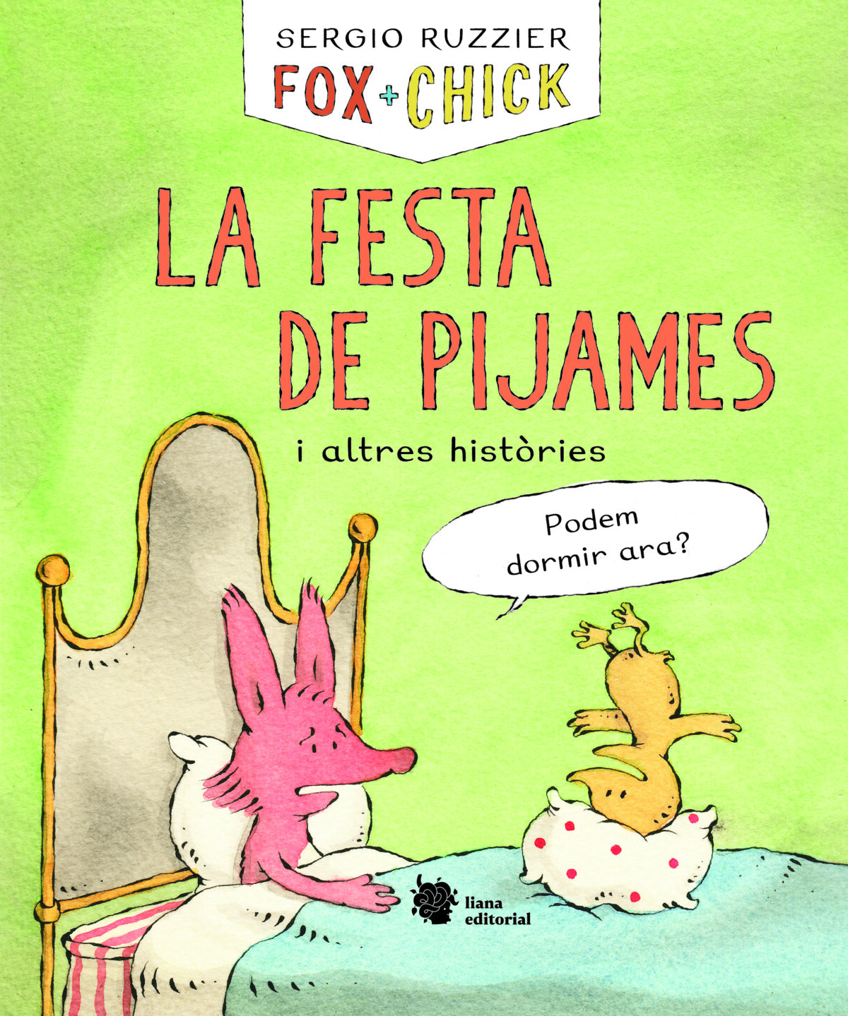 Fox + Chick. Un paseo en barca y otras historias - Liana Editorial